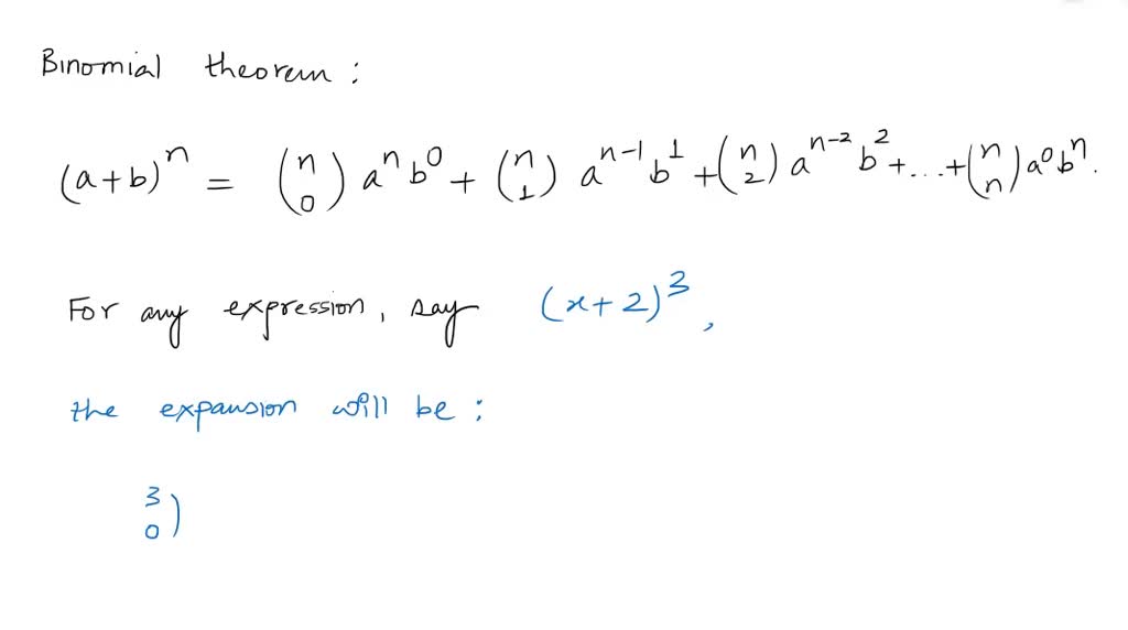  SOLVED Explain How To Use The Binomial Theorem To Expand A Numerade
