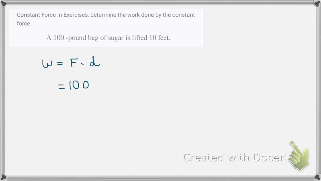 Constant Force In Exercises, determine the work done by the constant ...