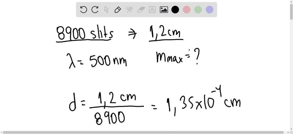 A diffraction grating has 8900 slits across 1.20 cm. If light with a ...