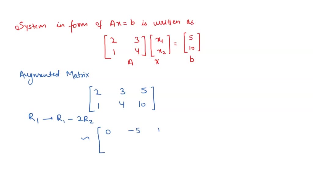 Write the system of linear equations in the form A x=b and solve this matrix equation for 𝐱. 2 ...