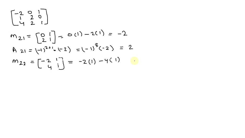 SOLVED Find The Cofactor Of Each Element In The Second Row Of Each solved-find-the-cofactor-of-each-element-in-the-second-row-of-each