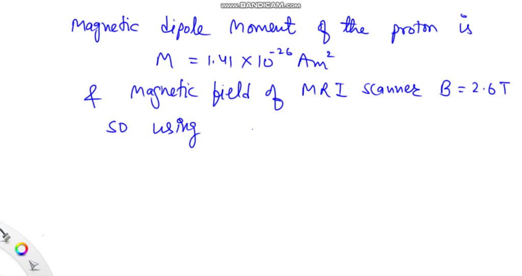 The operation of an MRI scanner involves the magnetic torque on the ...