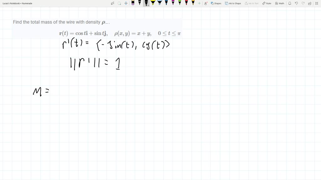 SOLVED:Find the total mass of the wire with density ρ-. 𝐫(t)=cost 𝐢 ...