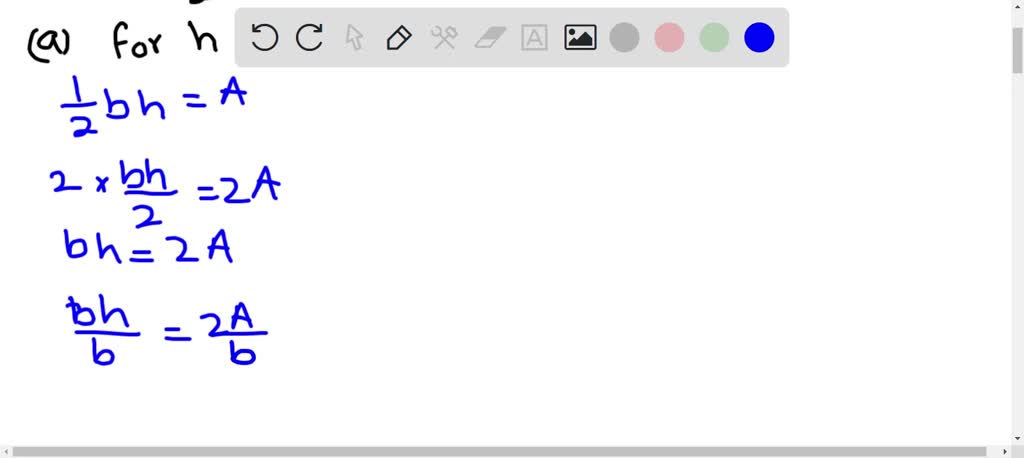 SOLVED:A=(1)/(2) b h for h (area of a triangle)