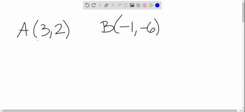 SOLVED:Points A(3,2) and B(-1,-6) are endpoints of a diameter of circle ...