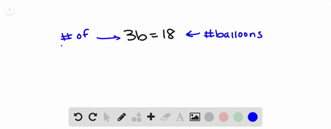 SOLVED:Balloons Ramona bought 18 balloons for a party. She wants to ...