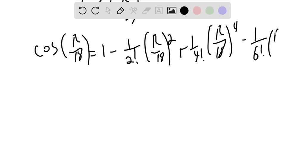 SOLVED:Use Maclaurin of Taylor series to calculate the function values indicated, with error ...