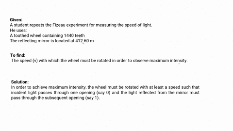 SOLVED: A physics student wishes to repeat Fizeau's experiment for ...