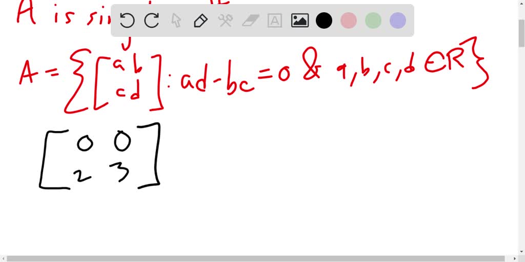 SOLVED: Show that the set of nonsingular 2 by 2 matrices is not a ...