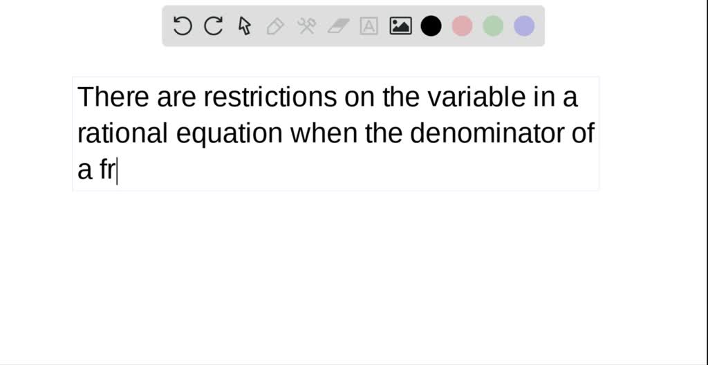 Solvedexplain How To Find Restrictions On The Variable In A Rational 9670