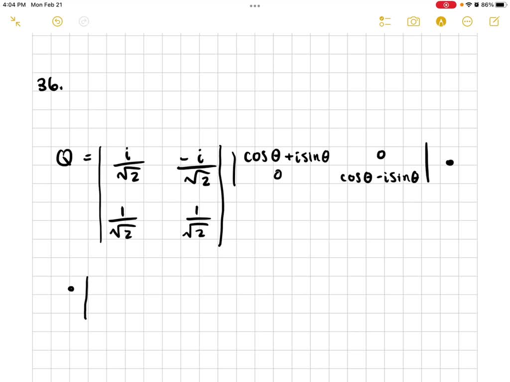 SOLVED:Solve det (Q-λI)=0 by the quadratic formula, to reach λ=cosθ±i ...