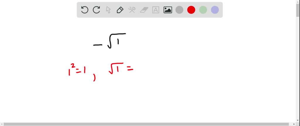 SOLVED:Determine the value of each power and root. √(1)