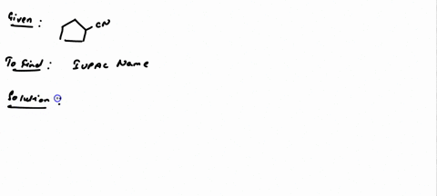 SOLVED:The IUPAC name for(a) cyclohexane nitrile (b) cyclohexane ...