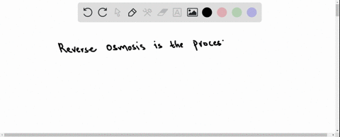 SOLVED:Reverse osmosis is the process for removing: a. dissolved ...