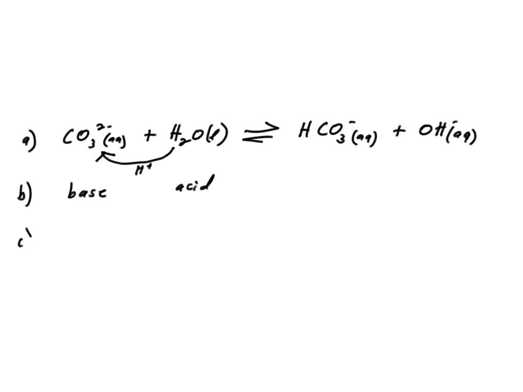 SOLVED:The carbonate ion, CO3 ^2-, is a weak base. (a) Write the ...