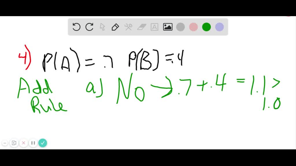 SOLVED:Basic Computation: Addition Rule Given P(A)=0.7 and P(B)=0.4. (a) Can events A and B be ...