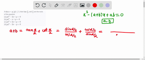 SOLVED: The equation x^2-(2 tanα) x-1=0 has always (a) integer roots (b) real roots (c) equal ...