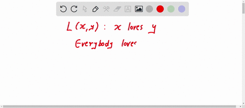 SOLVED:Let L(x, y) be the propositional function "x loves y." The domain of discourse is the ...