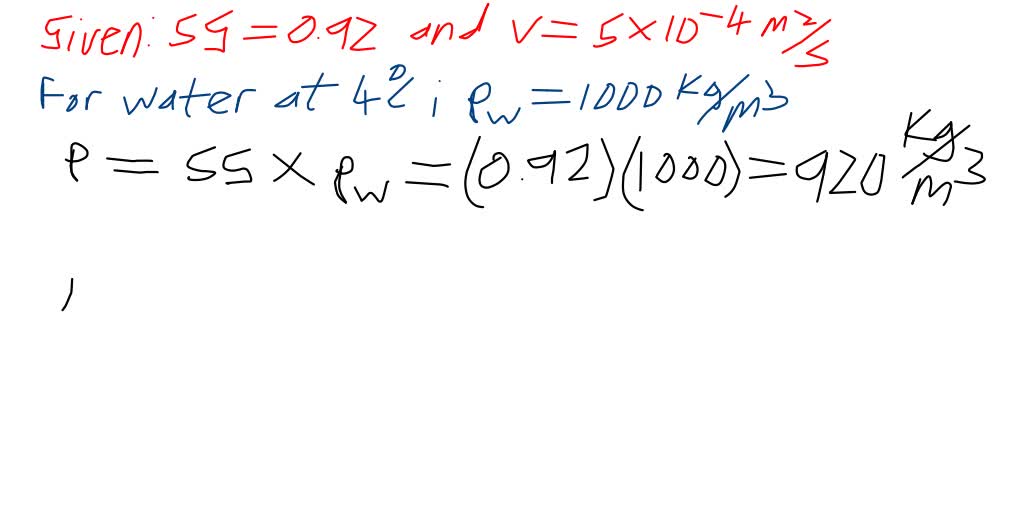 SOLVED:A fluid with a specific gravity of 0.92 has a kinematic ...