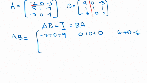 SOLVED:Determine whether 𝐁 is the inverse of 𝐀. 𝐀=[ -2 0 -3 5 1 7 -3 0 4 ], 𝐁=[ 4 0 -3 1 1 1 -3 ...