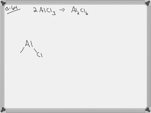 SOLVED:Aluminum chloride, AlCl3, forms molecules with itself with the ...