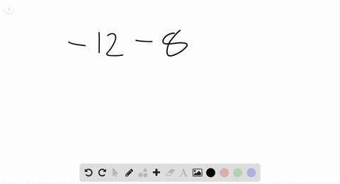 SOLVED:Subtract. See Examples 1 through 5 -12-8