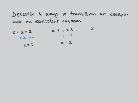 SOLVED:Describe six ways to transform an equation into an equivalent ...