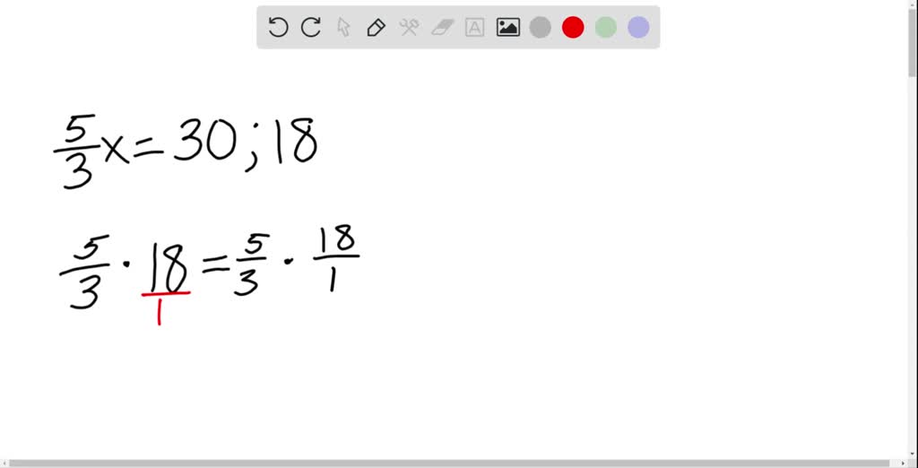 SOLVED:Determine whether the given number is a solution of the equation. (5)/(3) x=30 ; 18