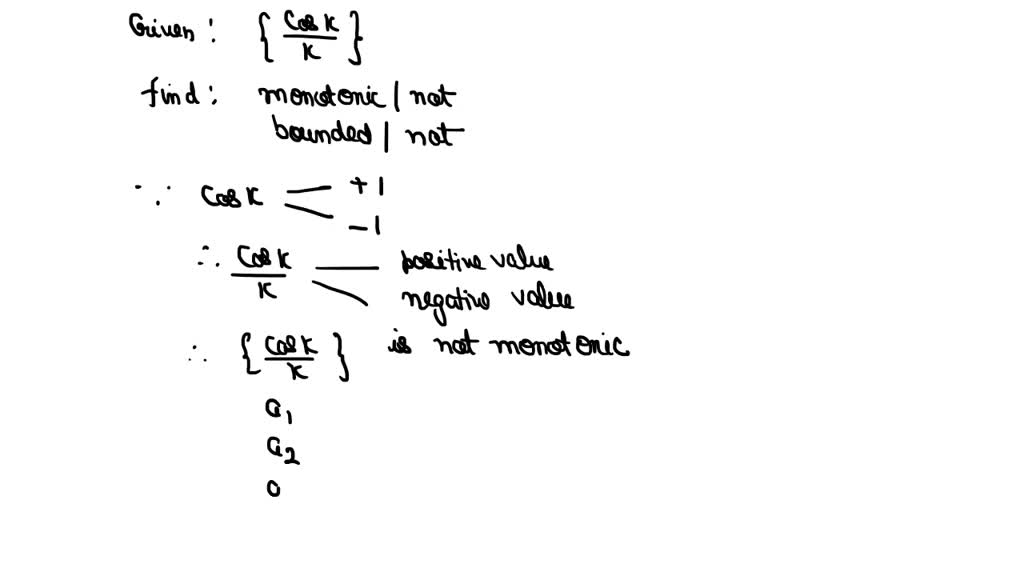 SOLVED:Determine whether the sequences are monotonic or not. Also ... SOLVED:Determine whether the sequences are monotonic or not. Also ...