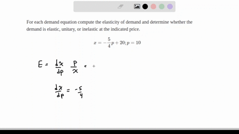 SOLVED:For each demand equation compute the elasticity of demand and ...