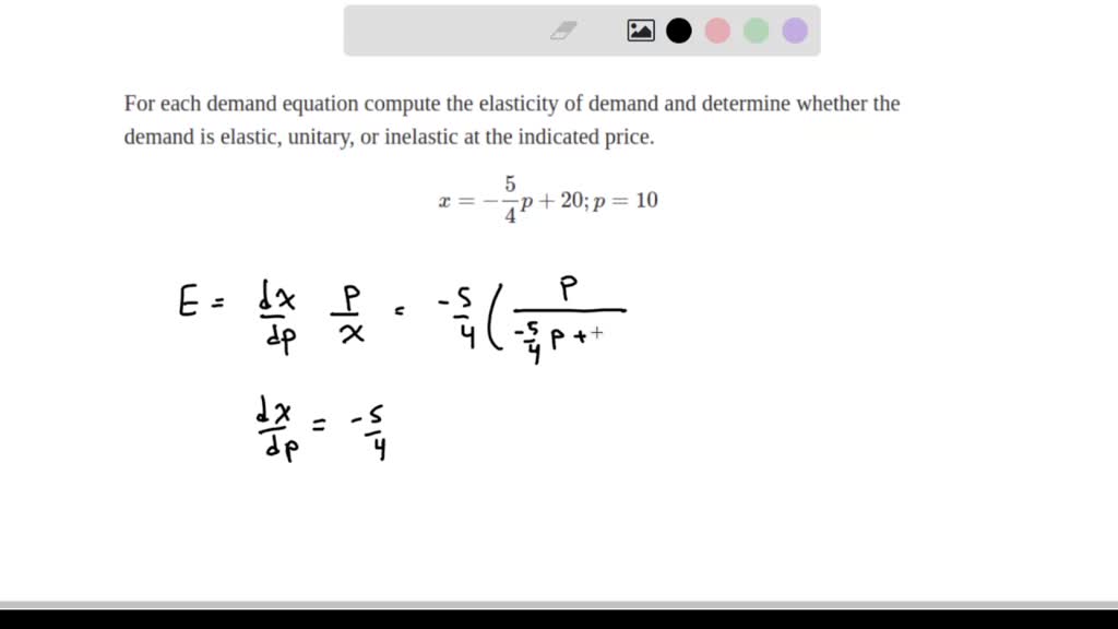 SOLVED:For each demand equation compute the elasticity of demand and ...