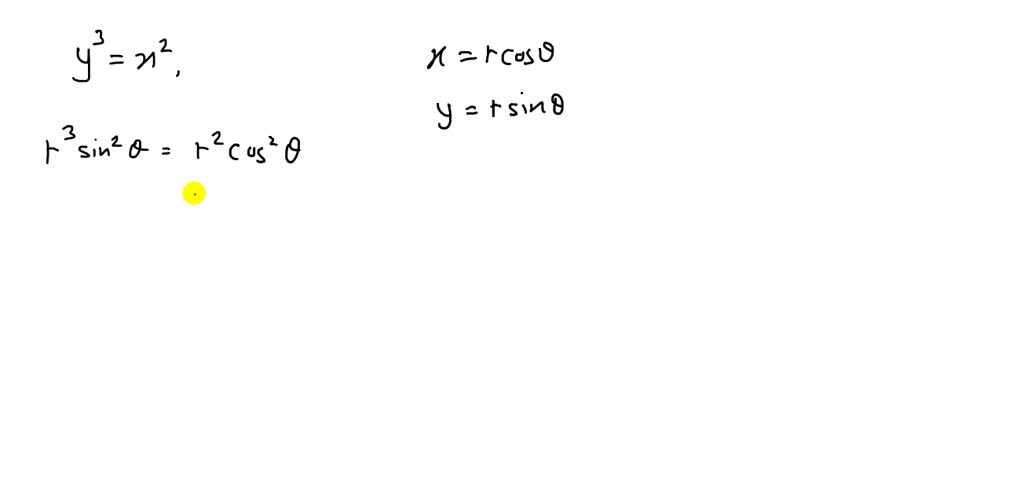 SOLVED:In Exercises 59-78, convert the rectangular equation to polar form. Assume a>0 y^3=x^2