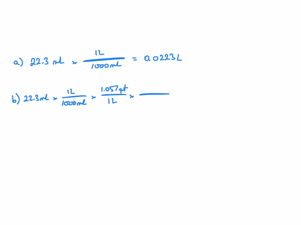 SOLVED:Convert 22.3 mL to (a) liters (b) in ^3 (c) quarts