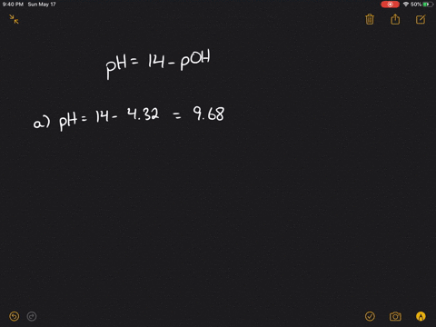 SOLVED: Calculate the pH corresponding to each of the pOH values listed, and indicate whether ...