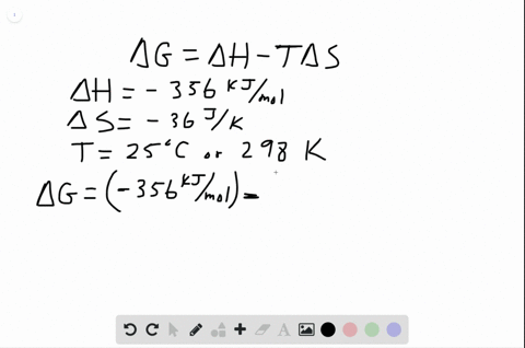 A reaction has ΔH=-356 kJ and ΔS=-36 J / K . Calculate ΔG at 25^∘ C to ...