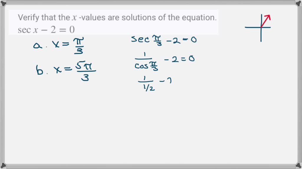 SOLVED:Verifying Solutions Verify that each x-value is a solution of ...