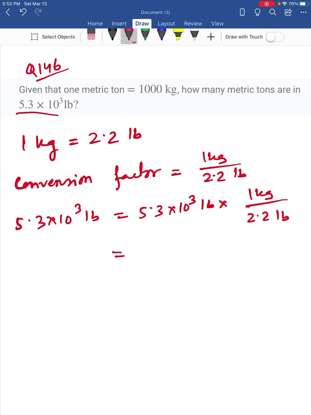 SOLVED Given That One Metric Ton 1000 Kg How Many Metric Tons Are In