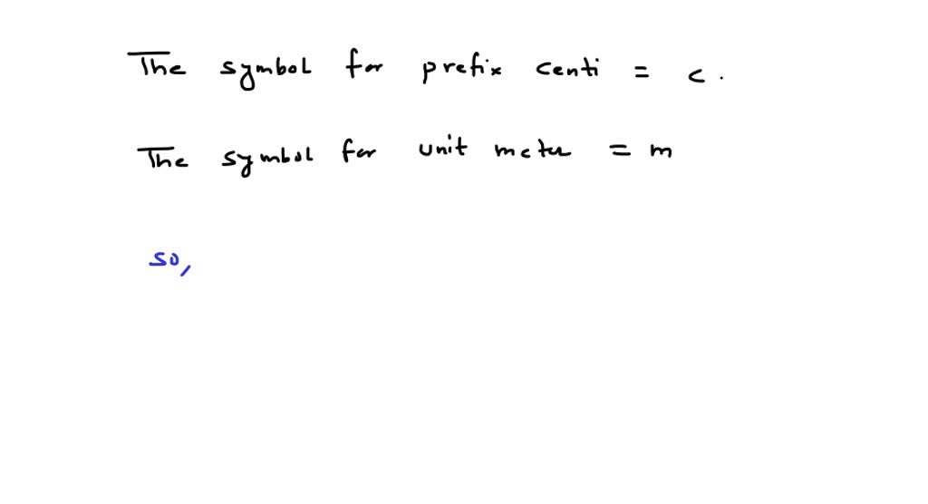 SOLVED:Write the abbreviation for each quantity. 52 centimetres SOLVED:Write the abbreviation for each quantity. 52 centimetres