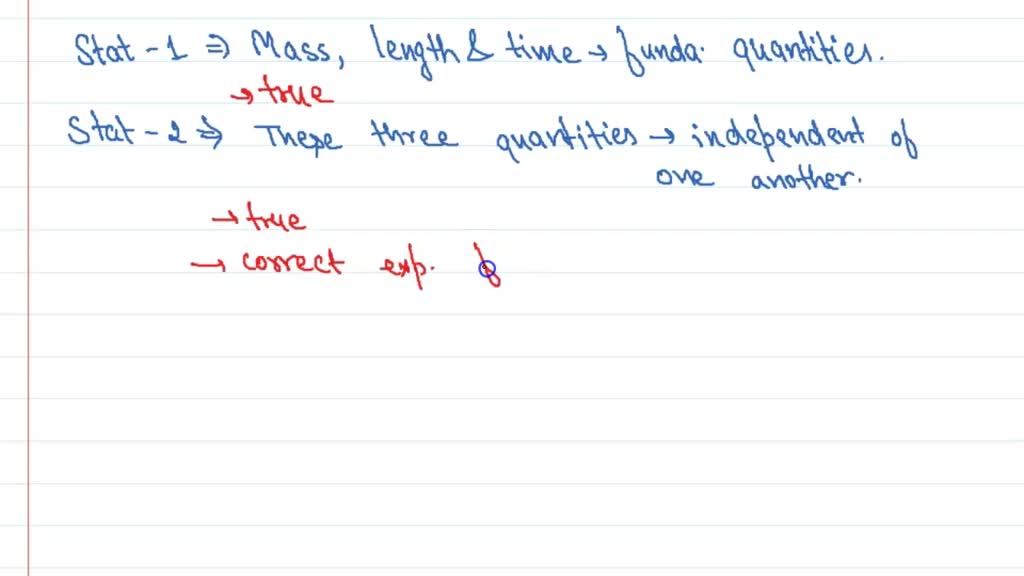 Statement-1 : Mass, length and time are fundamental quantitics ...