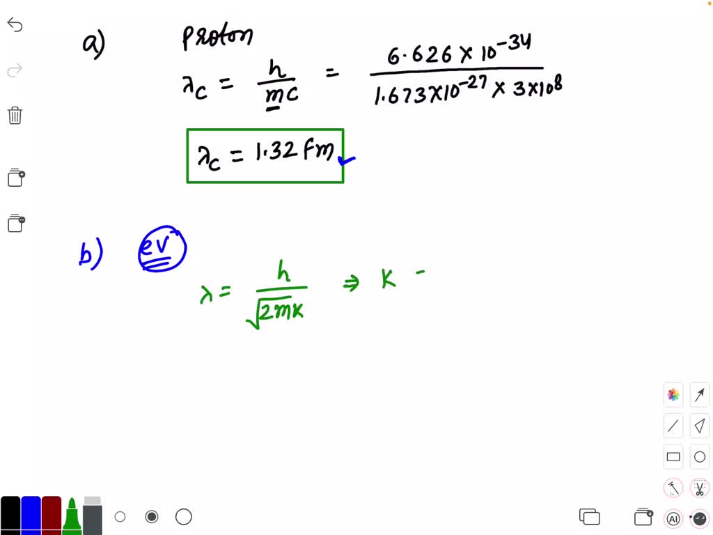 SOLVED:(a) Find the Compton wavelength for a proton. (b) Find the ...