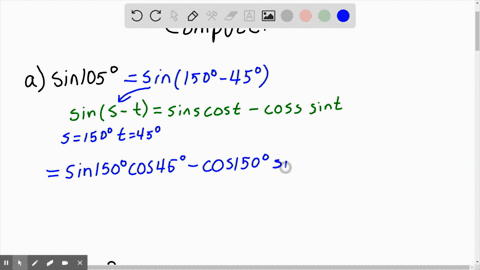 SOLVED:Determine the exact value of (a) sin105^∘ and (b) cos105^∘