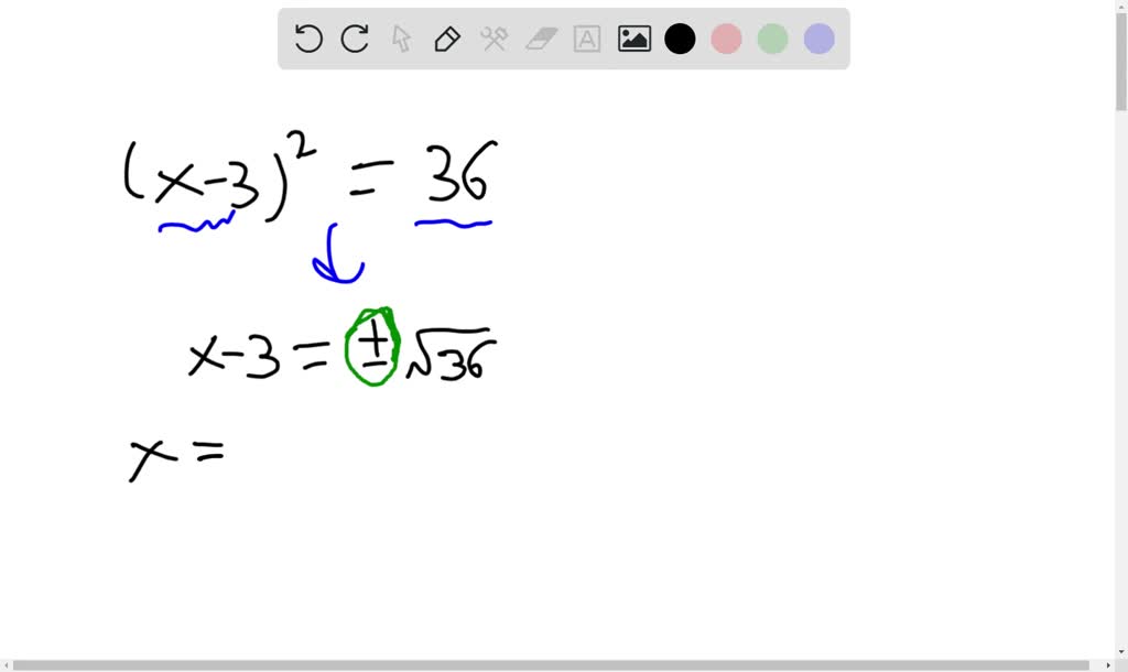 SOLVED Solve Using The Square Root Method x 3 2 36