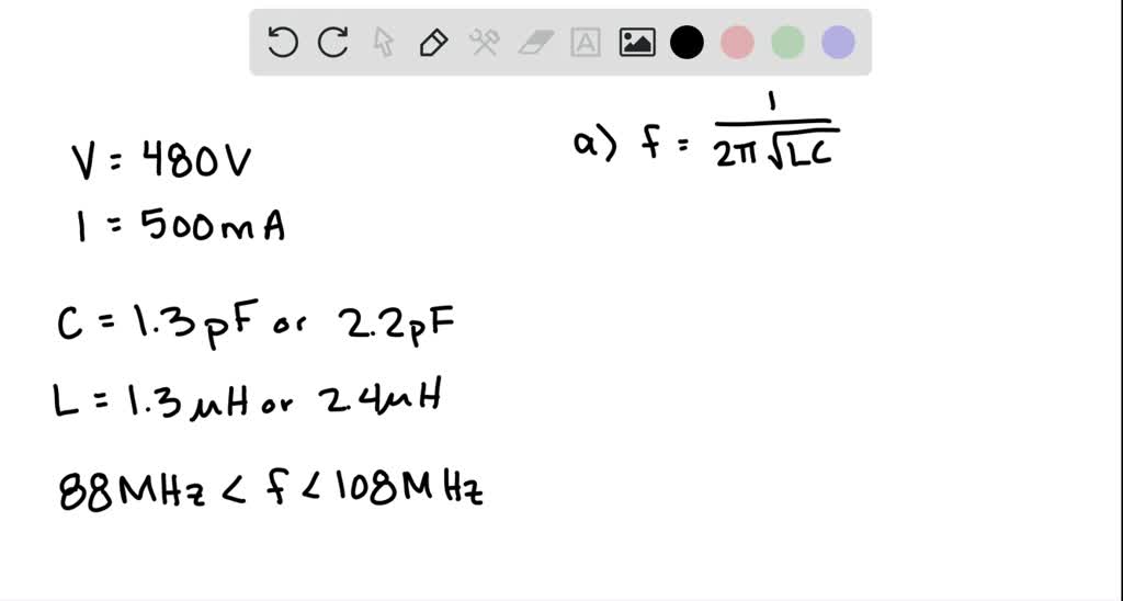 Solved A Design A Series Resonant Circuit With An Input Voltage Of 5