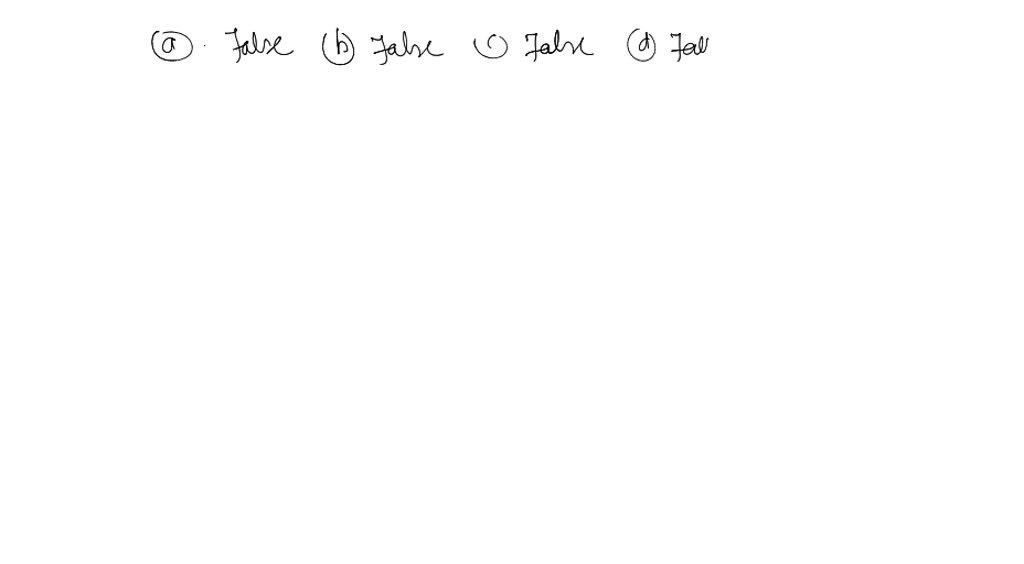 SOLVED: True/False: Determine whether each of the statements that ...