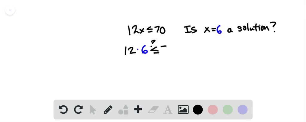 SOLVED:Check to see if the given value of the variable is or is not a solution of the inequality ...