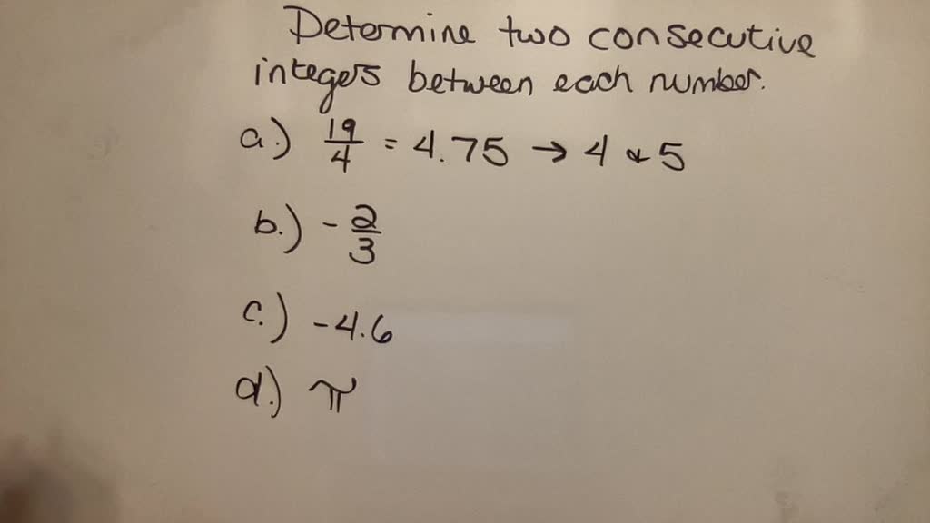 Determine the two consecutive integers between which the given number is located on the number ...