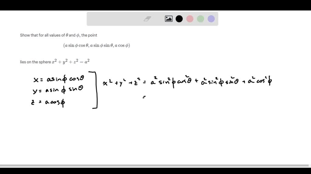 Show that for all values of θand ϕ, the point (a sinϕcosθ, a sinϕsinθ ...