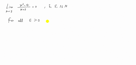 SOLVED:Write each limit as a formal statement involving δ, ϵ, N, and/or ...