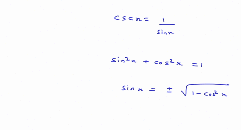 SOLVED:Perform each transformation. Write csc x in terms of cosx