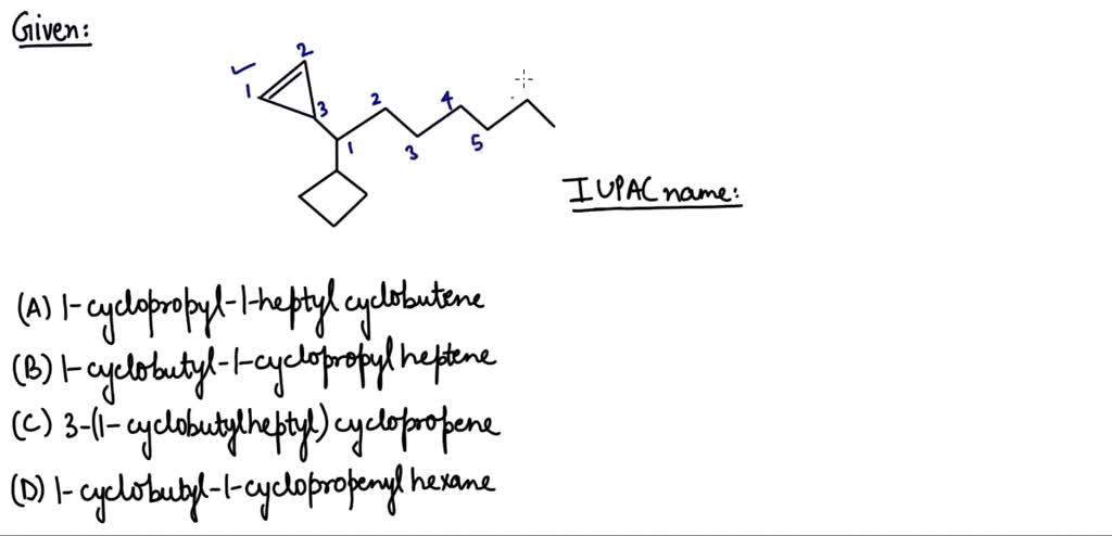 The IUPAC name of following compound is (A) 1 -cyclopropyl-1-heptyl ...